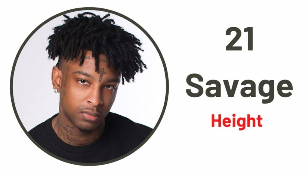 21 Savage Height
